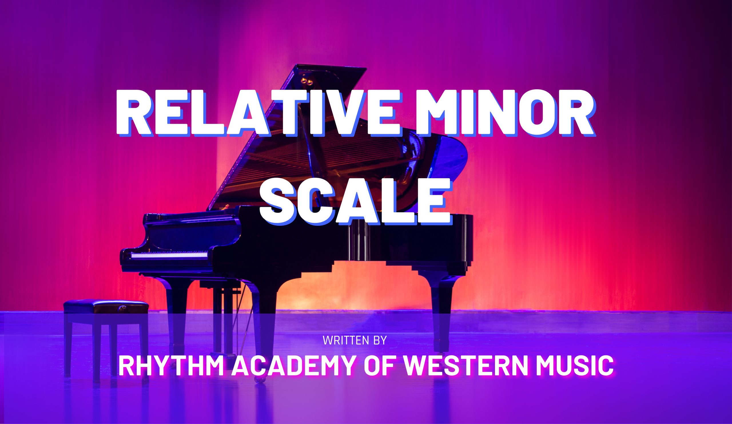 How to find the relative minor scale from a major scale. RAWM - Rhythm ...